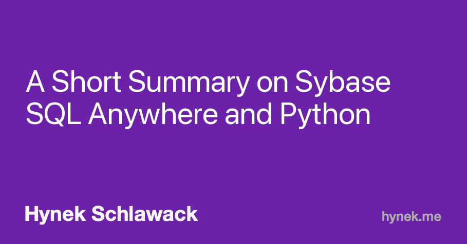 A Short Summary On Sybase Sql Anywhere And Python 8385