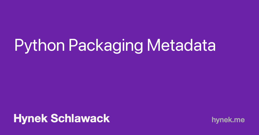 Python Packaging Metadata
